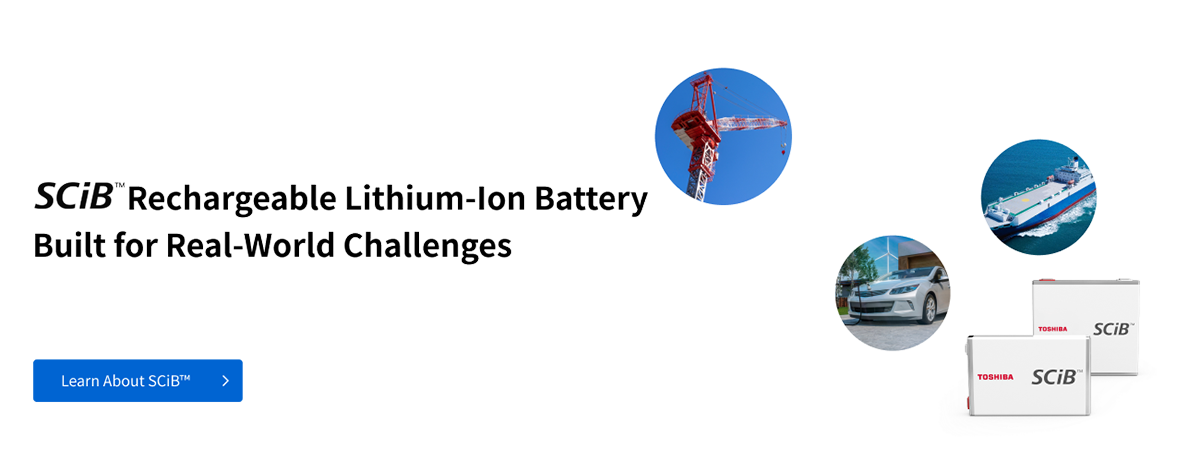 SCiB™ | SCiB™ Rechargeable battery | Toshiba